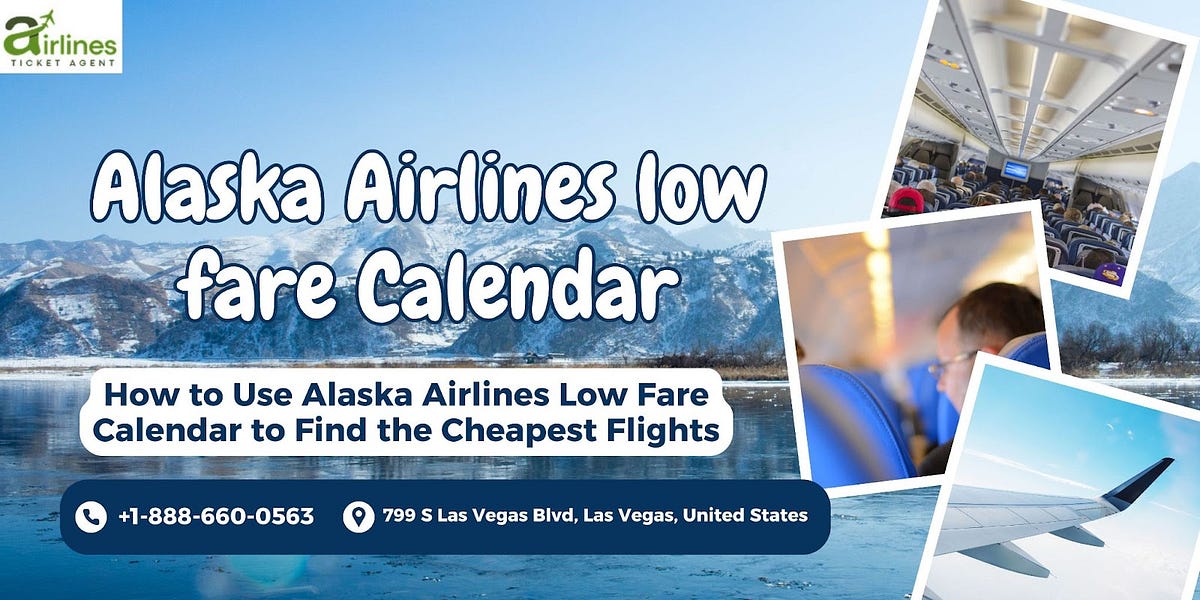 How to Use Alaska Airlines Low Fare Calendar to Find the Cheapest ...