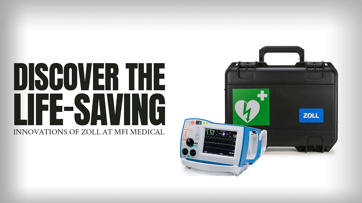 Discover the Life-Saving Innovations of Zoll at MFI Medical | by MFI ...