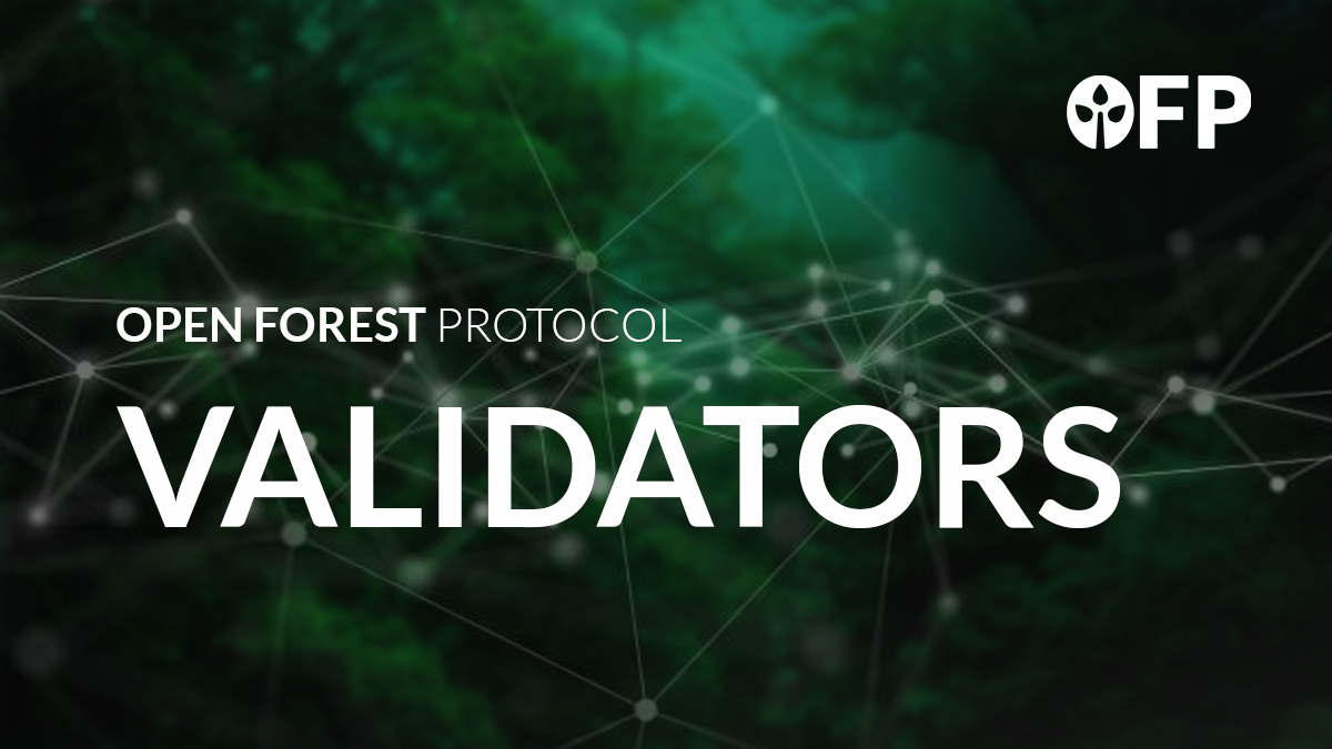 Open Forest Protocol Validators 101 | by Open Forest Protocol | Open Forest Protocol | Medium