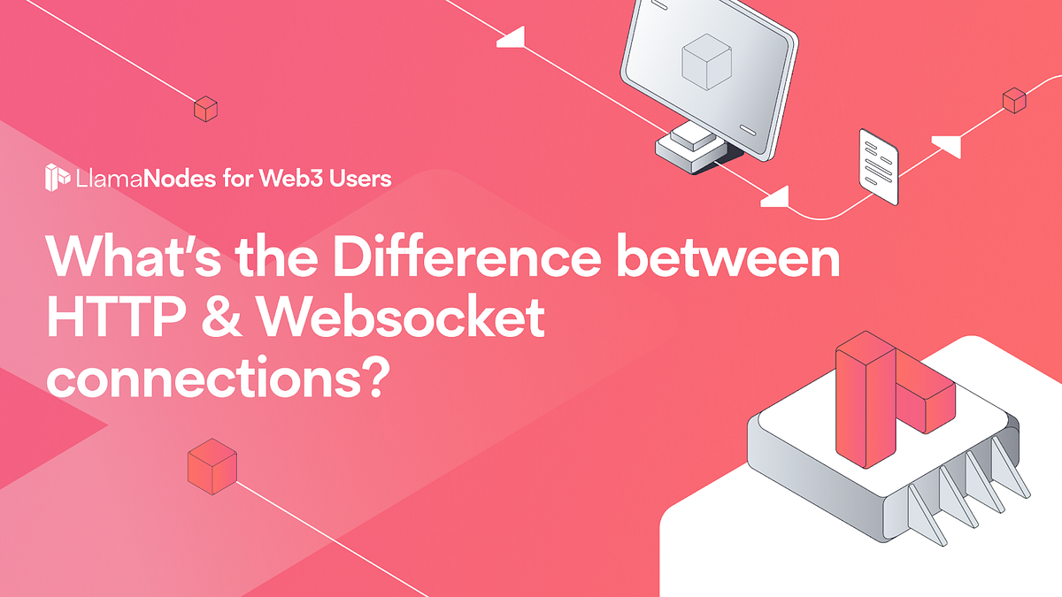 LlamaNodes for Web3 Users | HTTP vs. WebSocket | by Defi Llama Soapbox ...