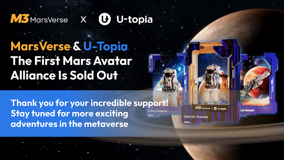 MarsVerse x U-topia: First Avatar Alliance Sold Out in Under an Hour | by M3 DAO | M3 DAO | Jul ...