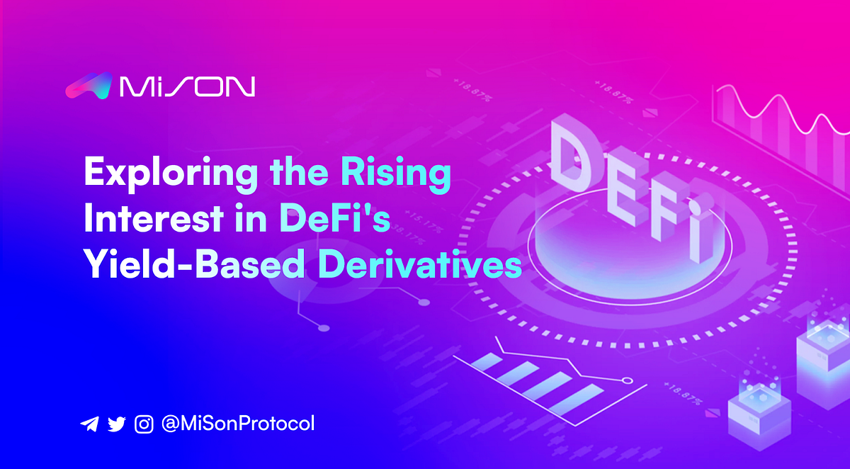 Exploring the Rising Interest in DeFi’s Yield-Based Derivatives | by ...