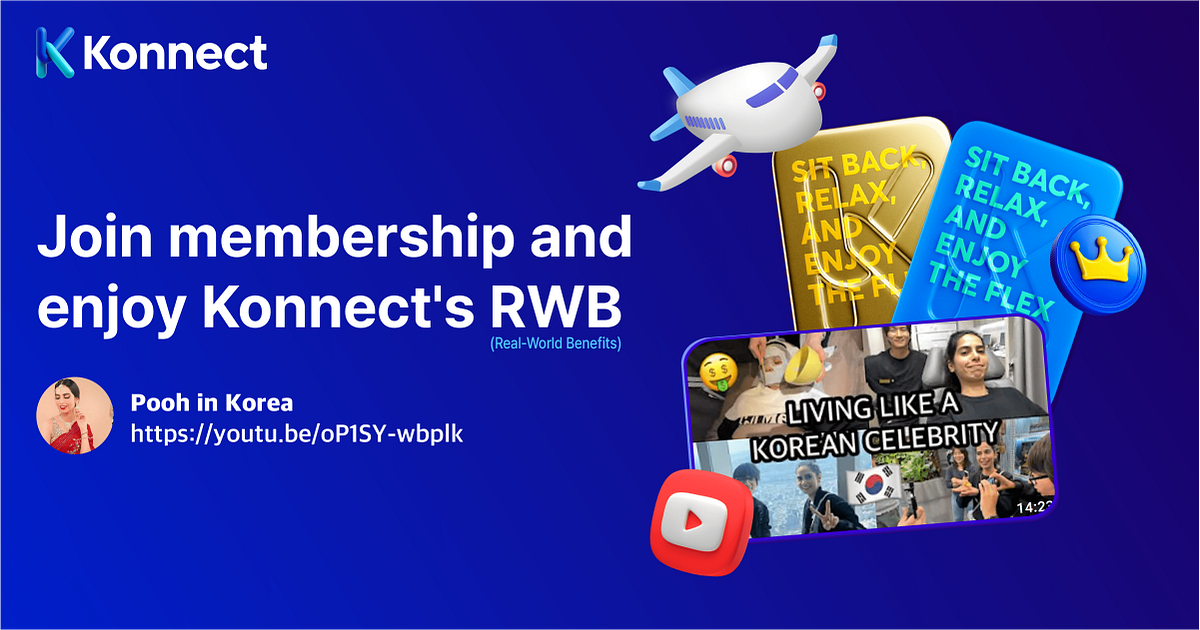 Join membership and enjoy Konnect’s RWB (Real World Benefit) - konnect-world - Medium