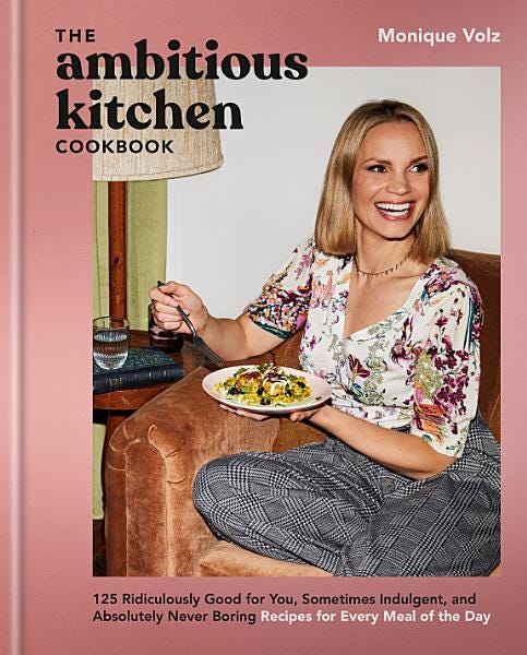 The Ambitious Kitchen Cookbook: 125 Ridiculously Good for You ...