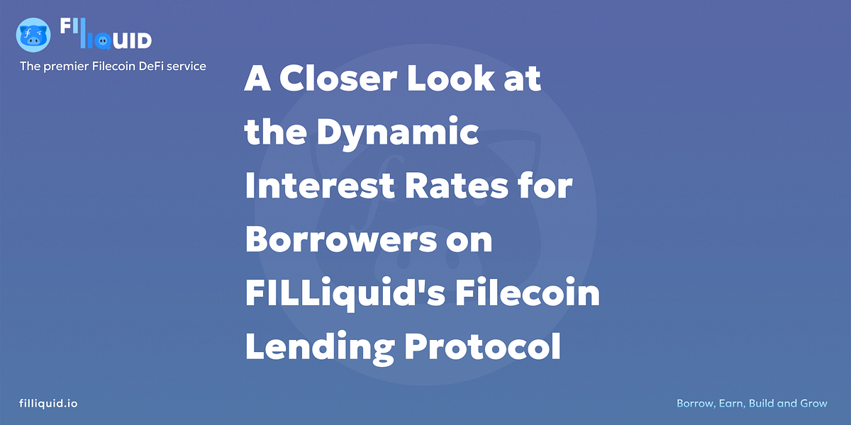 A Closer Look at the Dynamic Interest Rates for Borrowers on FILLiquid ...