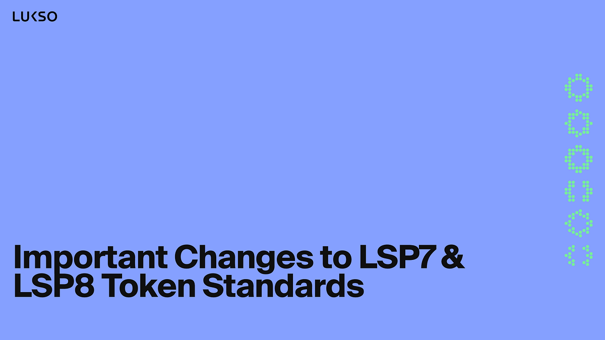 Important Changes to LSP7 & LSP8 Token Standards | by Jean Cvllr | LUKSO | Medium