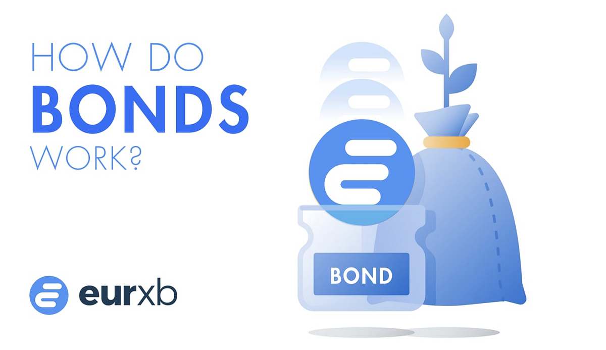 How do bonds work?. A bond is a financial instrument that… | by EURxb ...