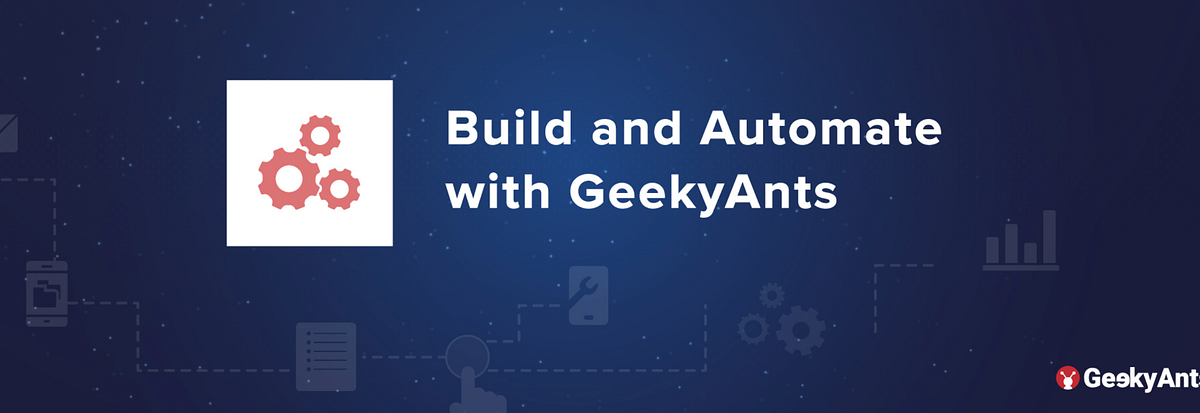 Build and Automate with GeekyAnts | by GeekyAnts | Medium