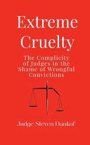 (PDF/ePub) Extreme Cruelty: The Complicity of Judges in the Shame of Wrongful Convictions By ...