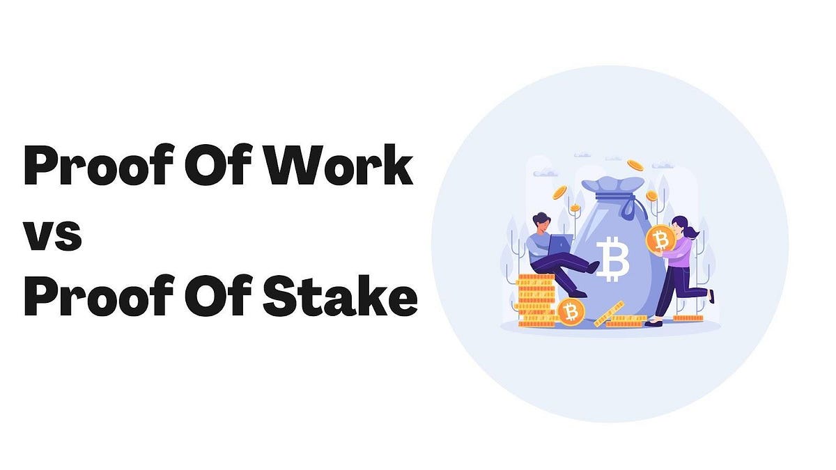 Want to know the difference between Proof of Work vs. Proof of Stake? | by Alisha Chhabra | Medium