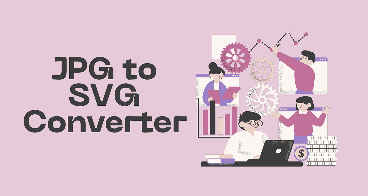 Convert JPG Images to SVG: Elevate Your Graphics with High-Resolution ...