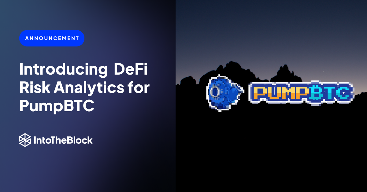 PumpBTC is now available on the DeFi Risk Radar | by IntoTheBlock | IntoTheBlock | Jan, 2025 ...