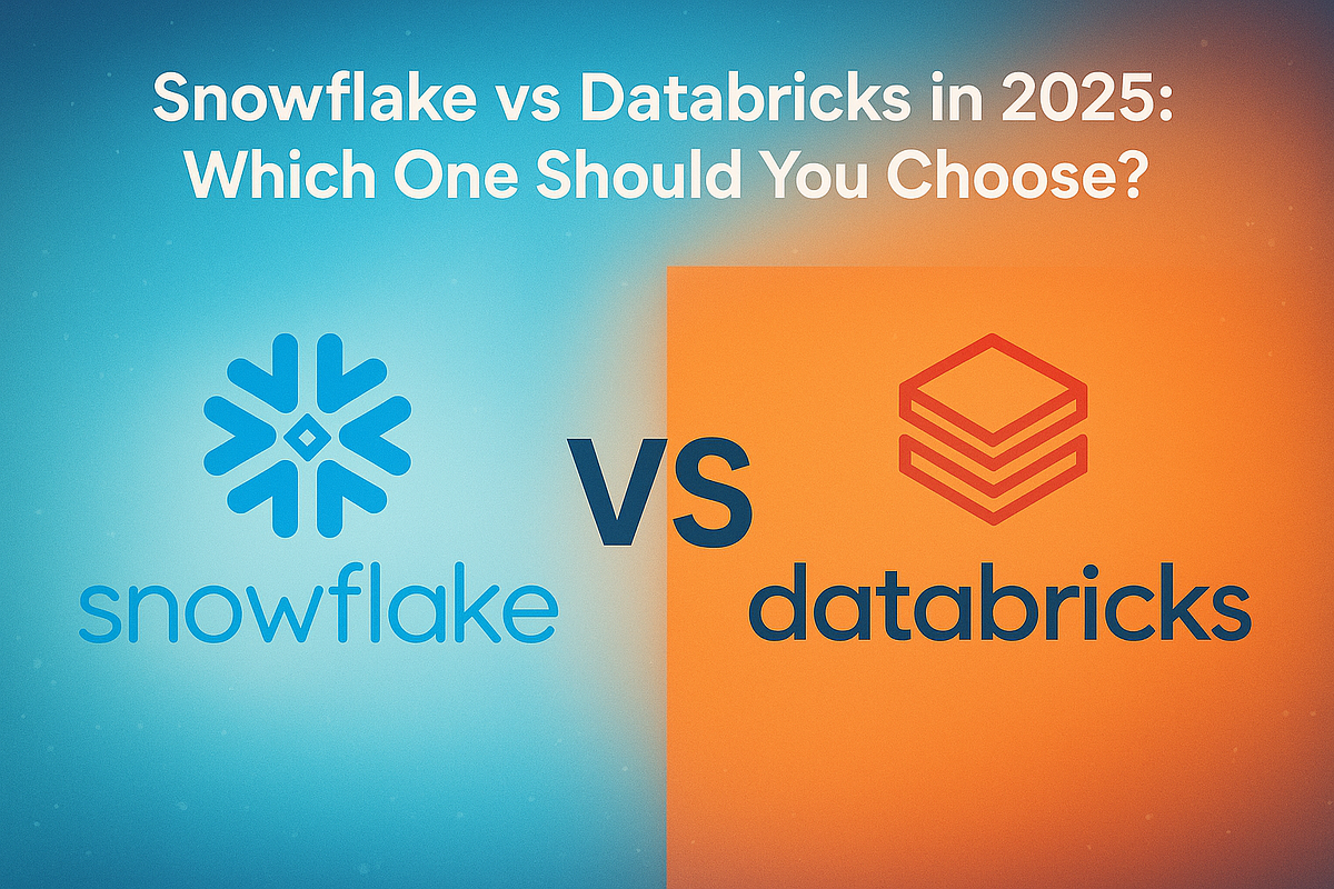 Snowflake vs Databricks in 2025: Which One Should You Choose? | by Iqra ...