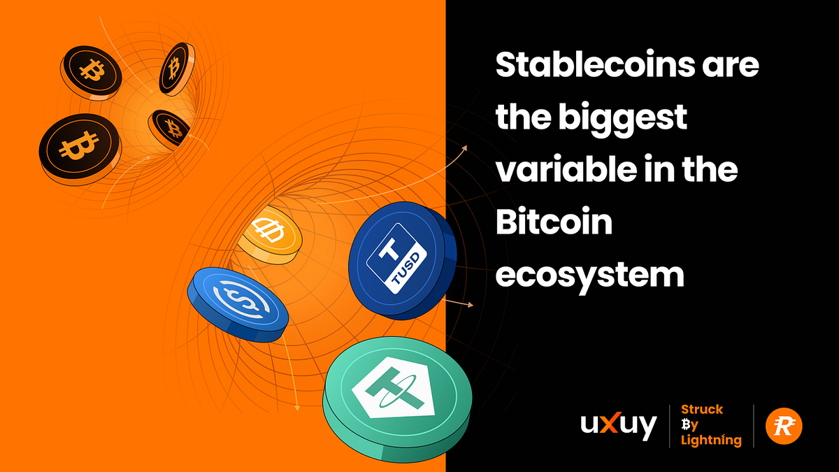 Stablecoins: The biggest variable in the Bitcoin ecosystem | by UXUY | UXUY Blog