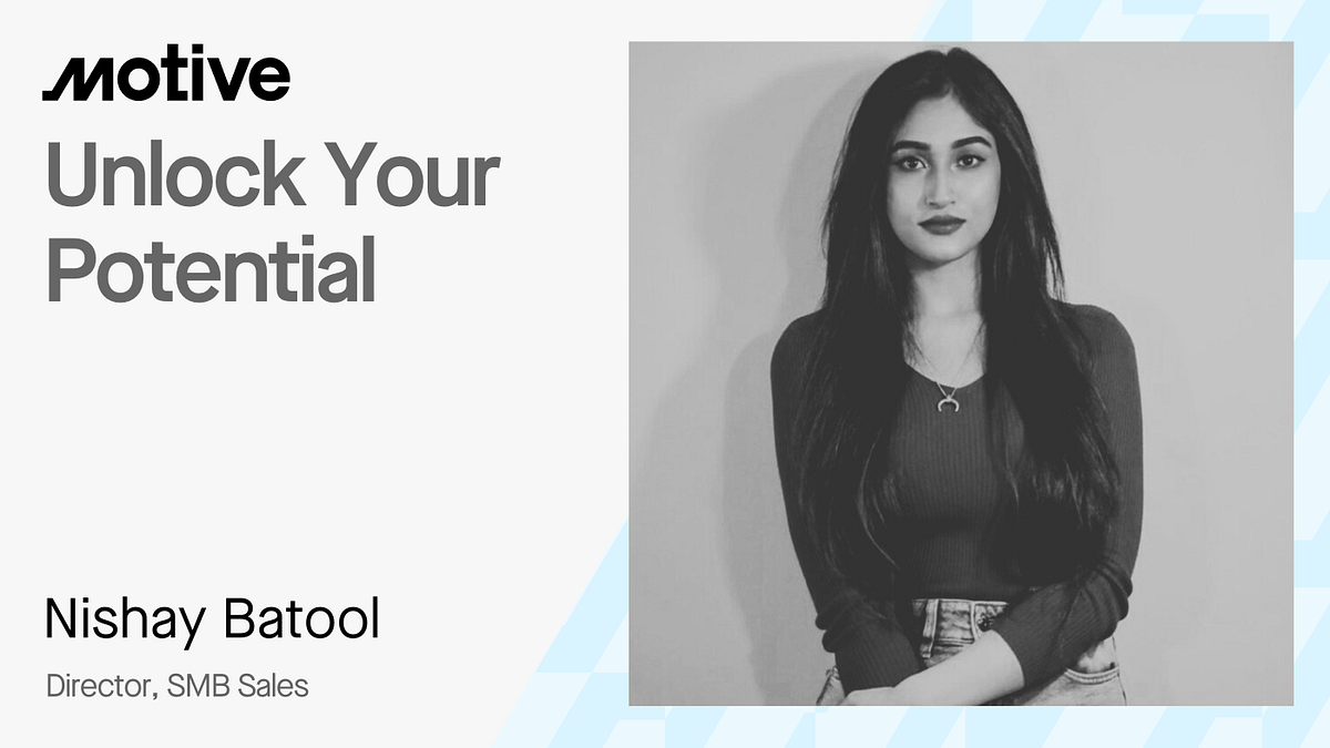 Supercharging your Sales Career at Motive ft. Nishay Batool | by Muhammad Iqbal | Life at Motive ...
