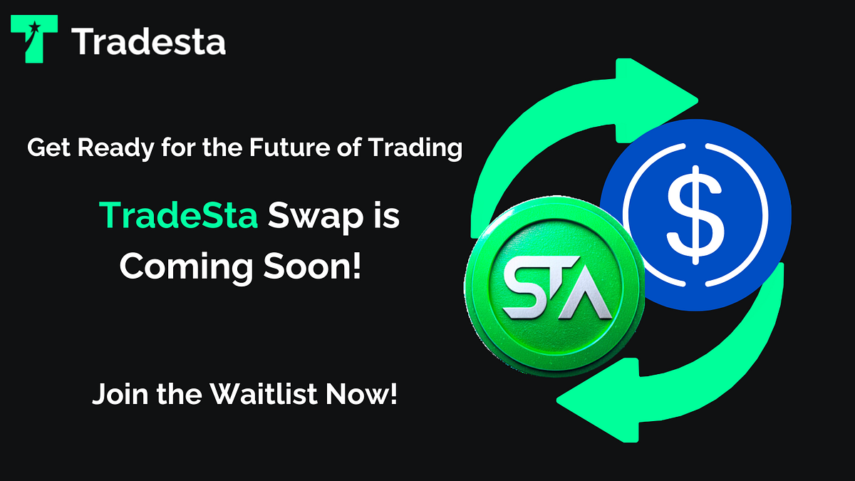 Get Ready for the Future of Trading: TradeSta Swap is Coming Soon! Join the Waitlist Now! | by ...