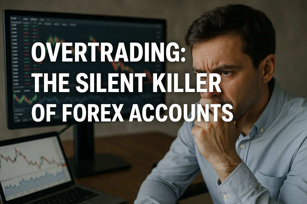 Overtrading: The Silent Killer of Forex Accounts | by Christy Stokes ...
