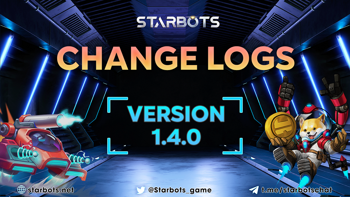 Starbots Change Log version 1.4.1 — New Feature arrive can change your battle results | by ...