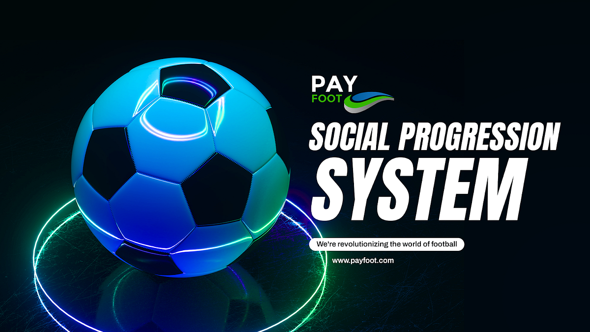 Payfoot: Social Progression System — Become a Football Grandmaster ...