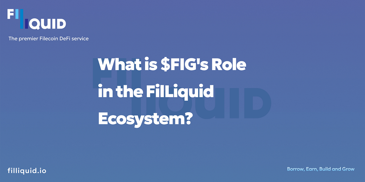 What is $FIG’s Role in the FilLiquid Ecosystem? | by FILLiquid | Medium