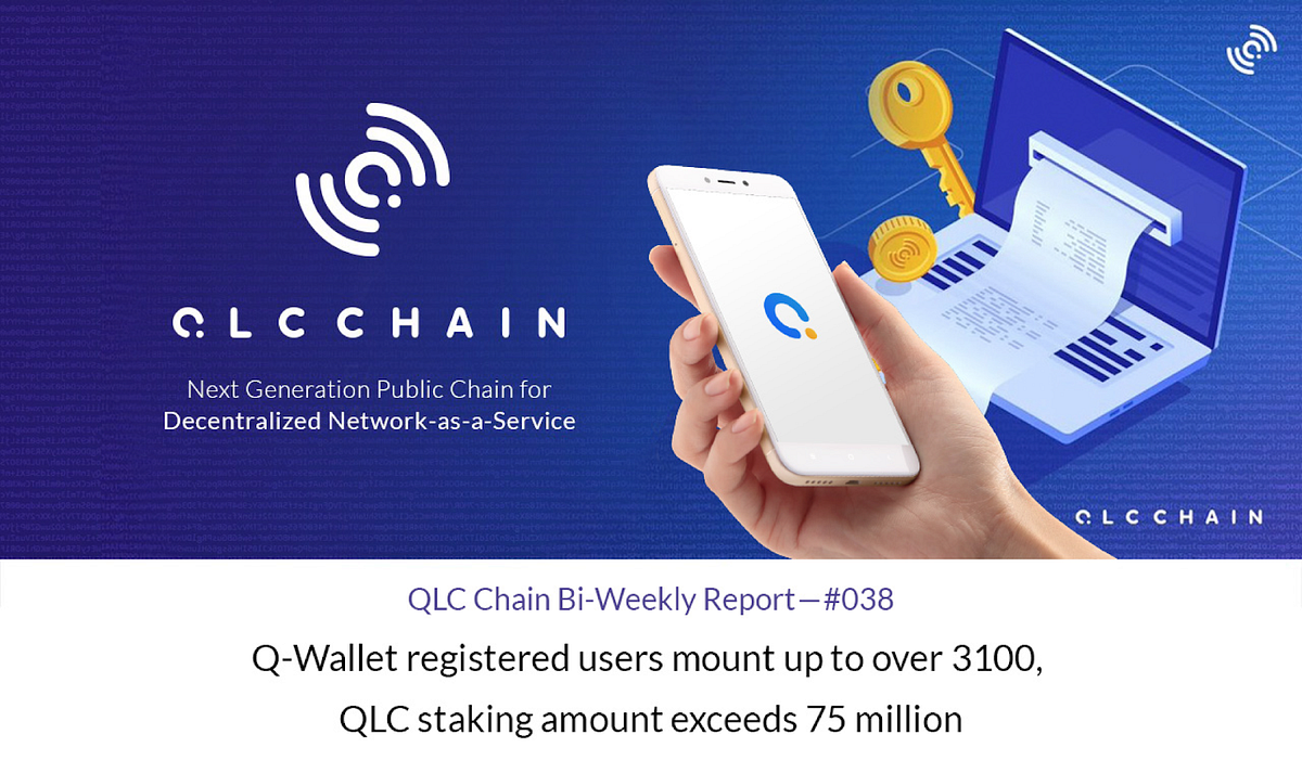 QLC Chain Bi-Weekly Report — #038 | by Kepple | Kepple (previously QLC ...