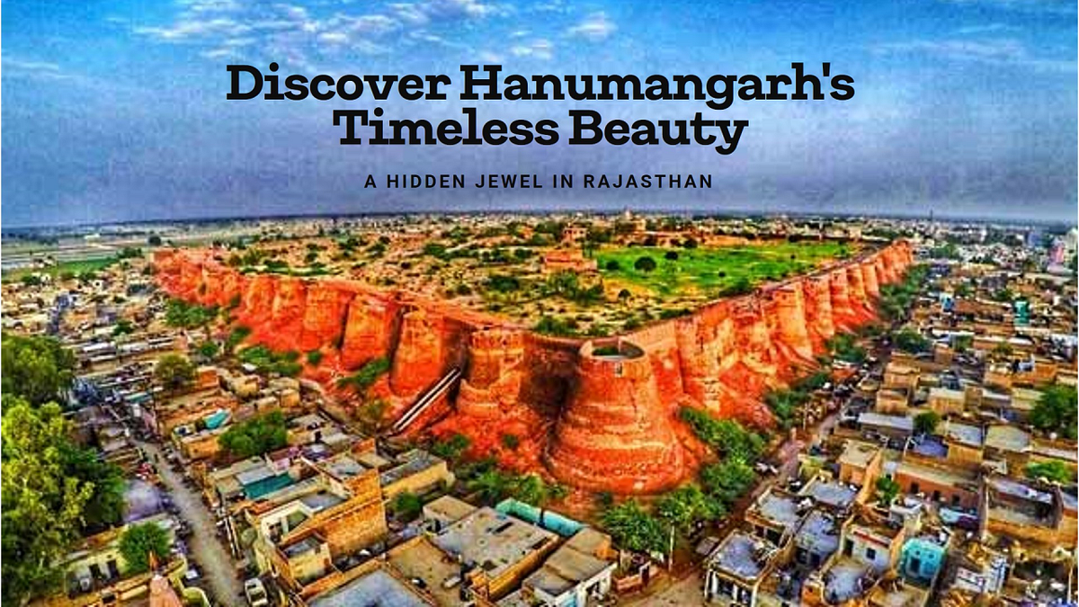 Discover the Timeless Beauty of Hanumangarh : A Hidden Jewel in ...