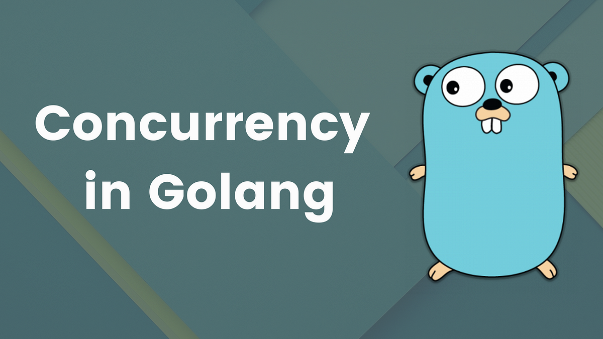 Concurrency in Go: Goroutines, Channels, and More | by Mohit Bajaj | Oct, 2024 | Medium