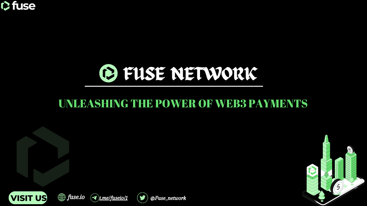 Fuse Network: The Best Blockchain Ecosystem Built for Web3 Payments | by Mikey_ans | Medium