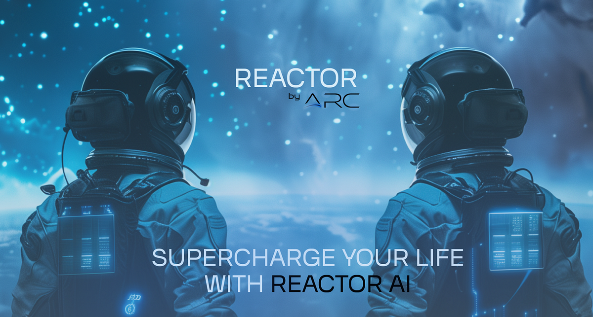 ARC REACTOR AI is Here!. Join the Waitlist Soon | by ARC | Medium