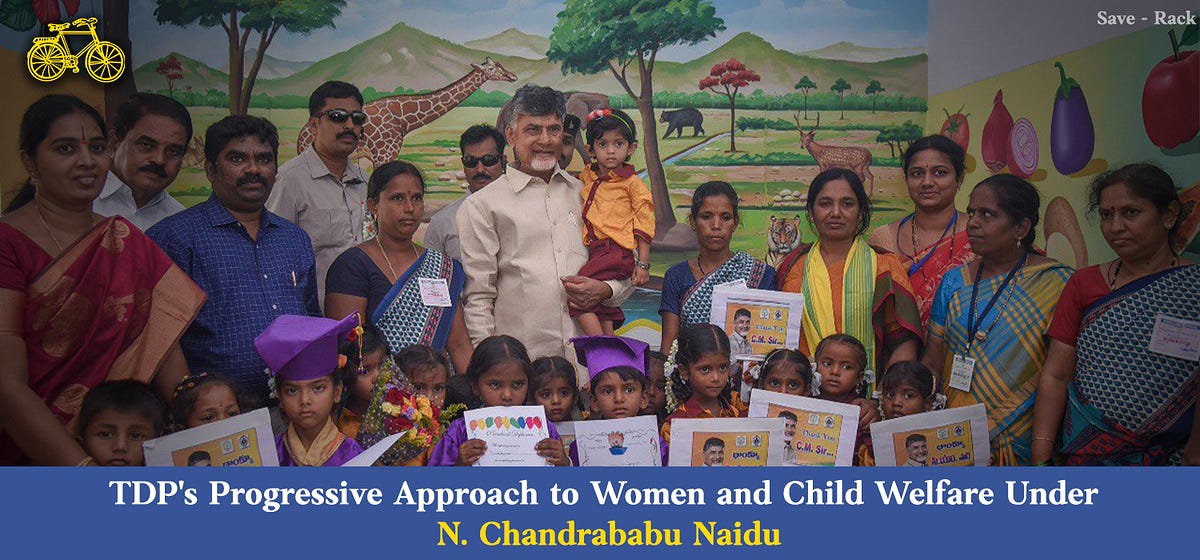 TDP’s Progressive Approach to Women and Child Welfare Under N. Chandrababu Naidu | by Anjani Seo ...
