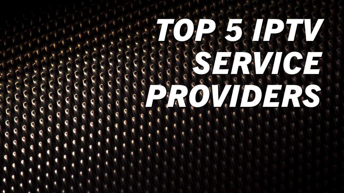 5 Best IPTV Service Providers in 2024: Reddit Top Picks | by IPTV USA ...
