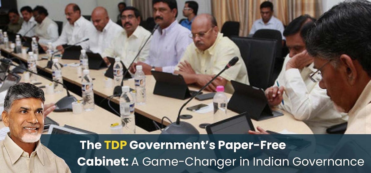 The TDP Government’s Paper-Free Cabinet: A Game-Changer in Indian ...