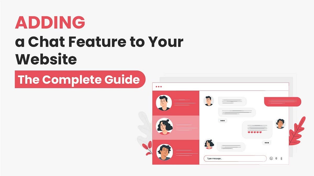 Adding a Chat Feature to Your Website: The Complete Guide | by Sonakshi ...