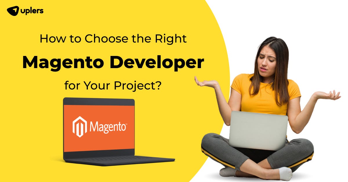 How to Choose the Right Magento Developer for Your Project? | by Alifiya M | Jun, 2024 | Medium