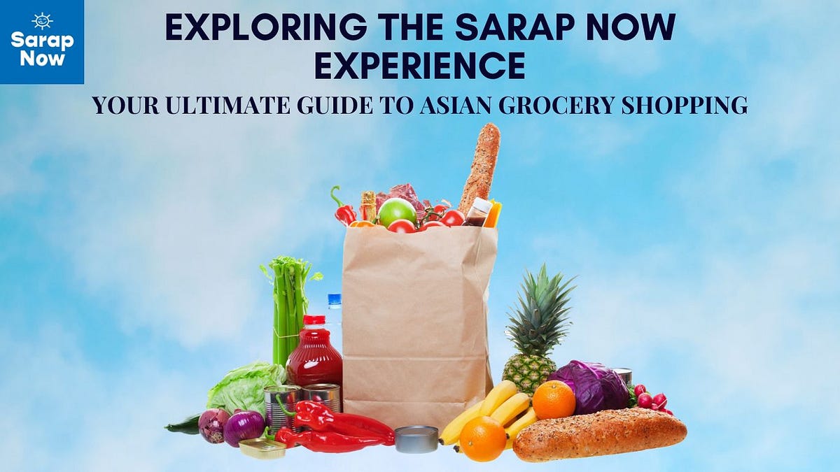 Exploring the Sarap Now Experience: Your Ultimate Guide to Asian ...