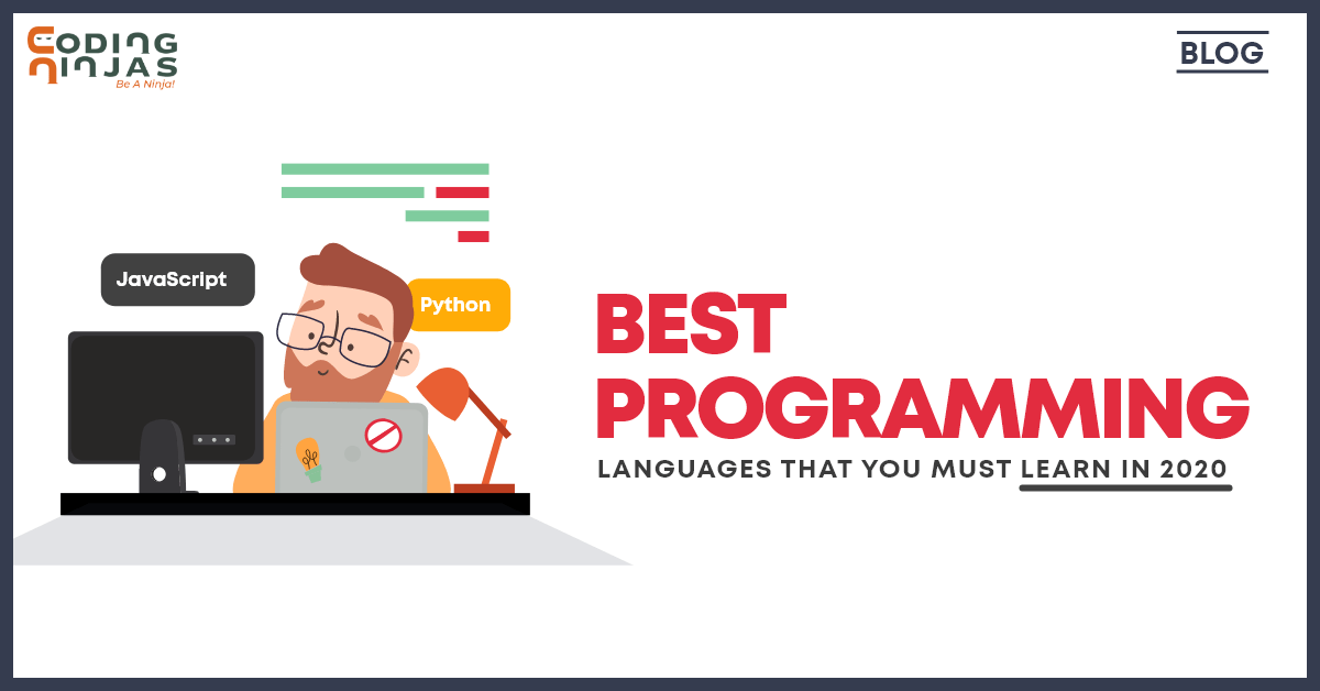 Best Programming Languages That You Must Learn In 2020 By Coding Ninjas Codingninjas Blog 0375