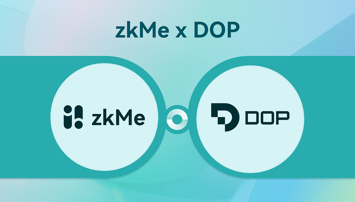 zkMe Partners with DOP to Provide Privacy-Preserving Compliance Solutions | by zkMe | Medium
