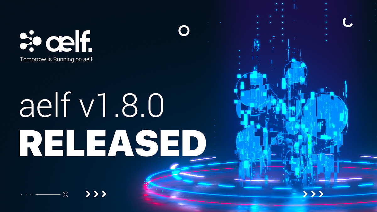 aelf Upgraded to v1.8.0 with new support | aelf