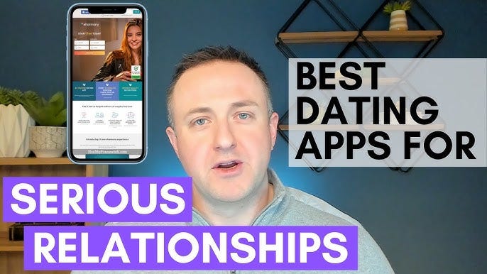 Best Dating Apps for Serious Relationships: Find True Love Today | by ...