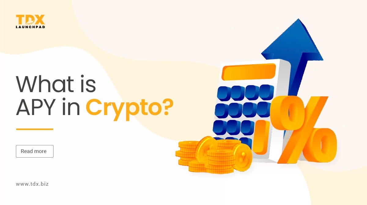 What Is APY In Crypto?. Explanation of APY in crypto | by TDX | Medium