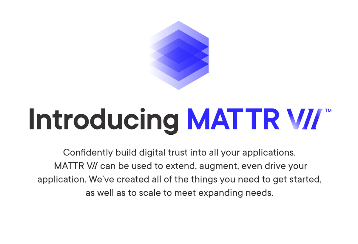 Why we’re launching MATTR VII. It’s no secret we need a better web ...