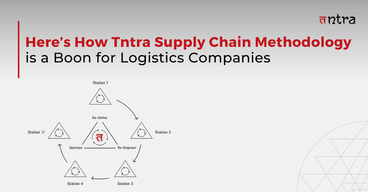 Here’s How Tntra Supply Chain Methodology is a Boon for Logistics ...