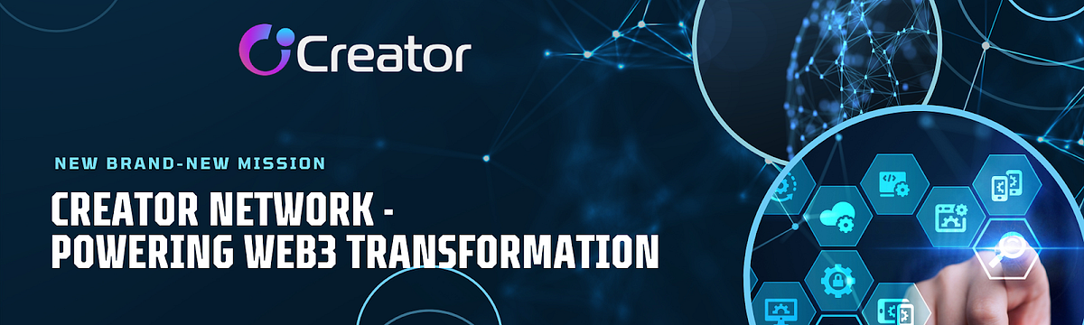Creator Network — Powering Web3 Transformation | by Creator Platform ...