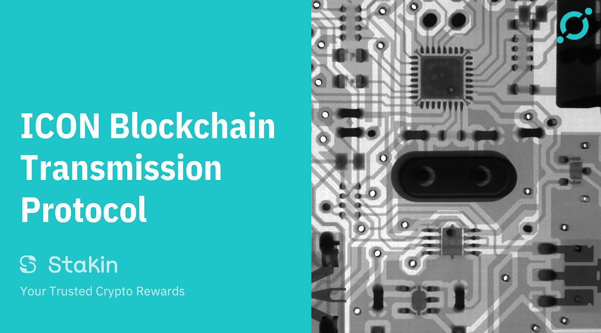 ICON Network’s Blockchain Transmission Protocol Explained | by Gisele Schout | Stakin | Medium