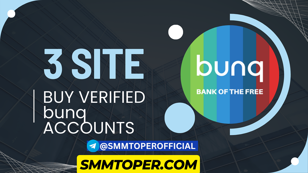 Why Should You Buy Verified Bunq Accounts | by Buy Full US Verified ...