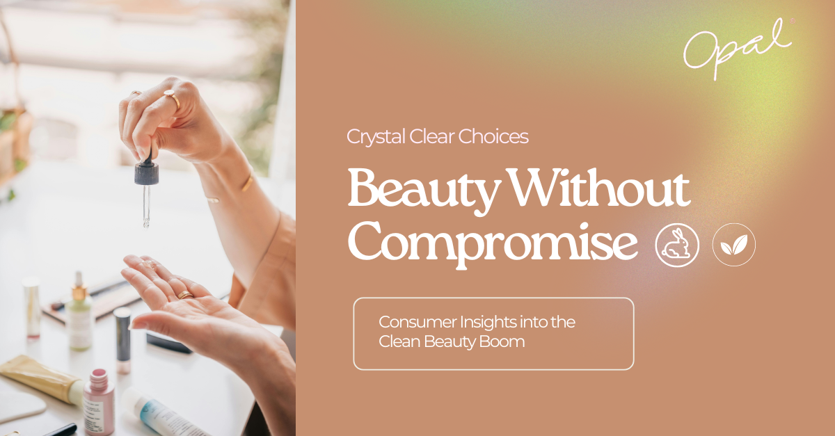Crystal Clear Choices: Exploring Consumer Trends in Clean Beauty Products | by Opal Cosmetics ...