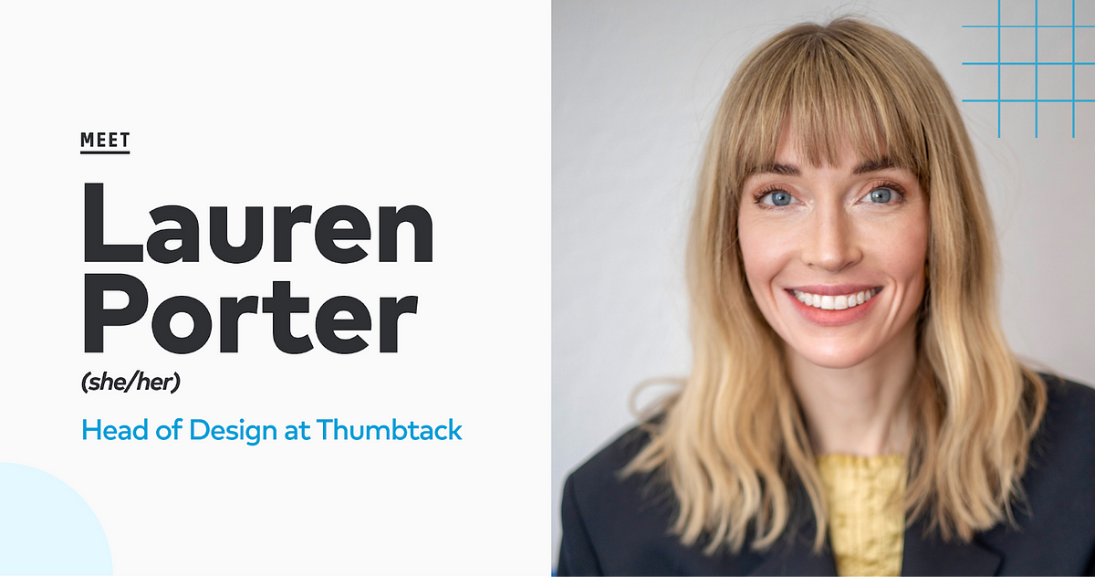 Meet Lauren Porter, Head of Design at Thumbtack | by Thumbtack | Thumbtack Blog