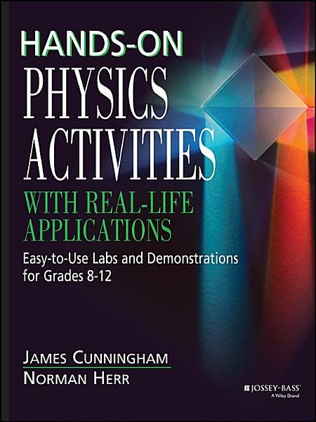 Hands-On Physics Activities with Real-Life Applications: Easy-to-Use ...