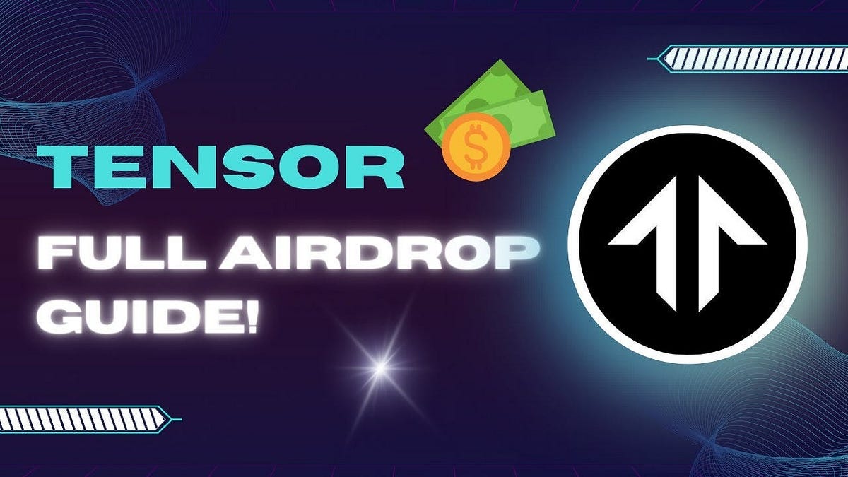 Tensor Token Airdrop Guide. Introduction | by Currency Evolve | Medium