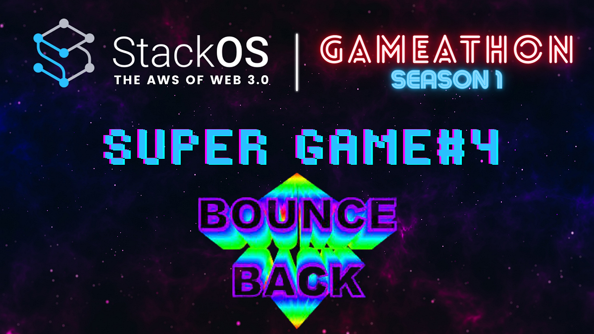 Bounce Back: Announcing the next super game of Gameathon Season 1 | by ...